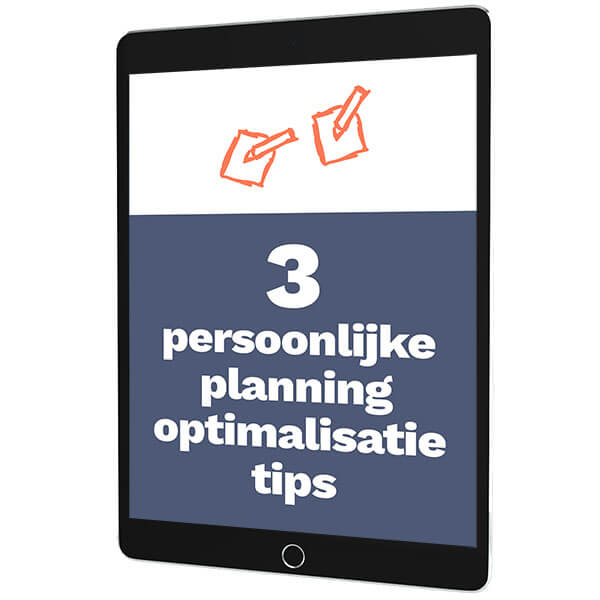 Ontvang 3 persoonlijke planning optimalisatie tips - Mevrouw Structuur