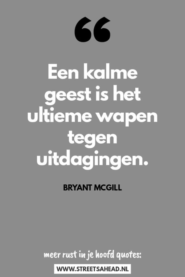 Mijn 11 favoriete rust in je hoofd quotes - Mevrouw Structuur